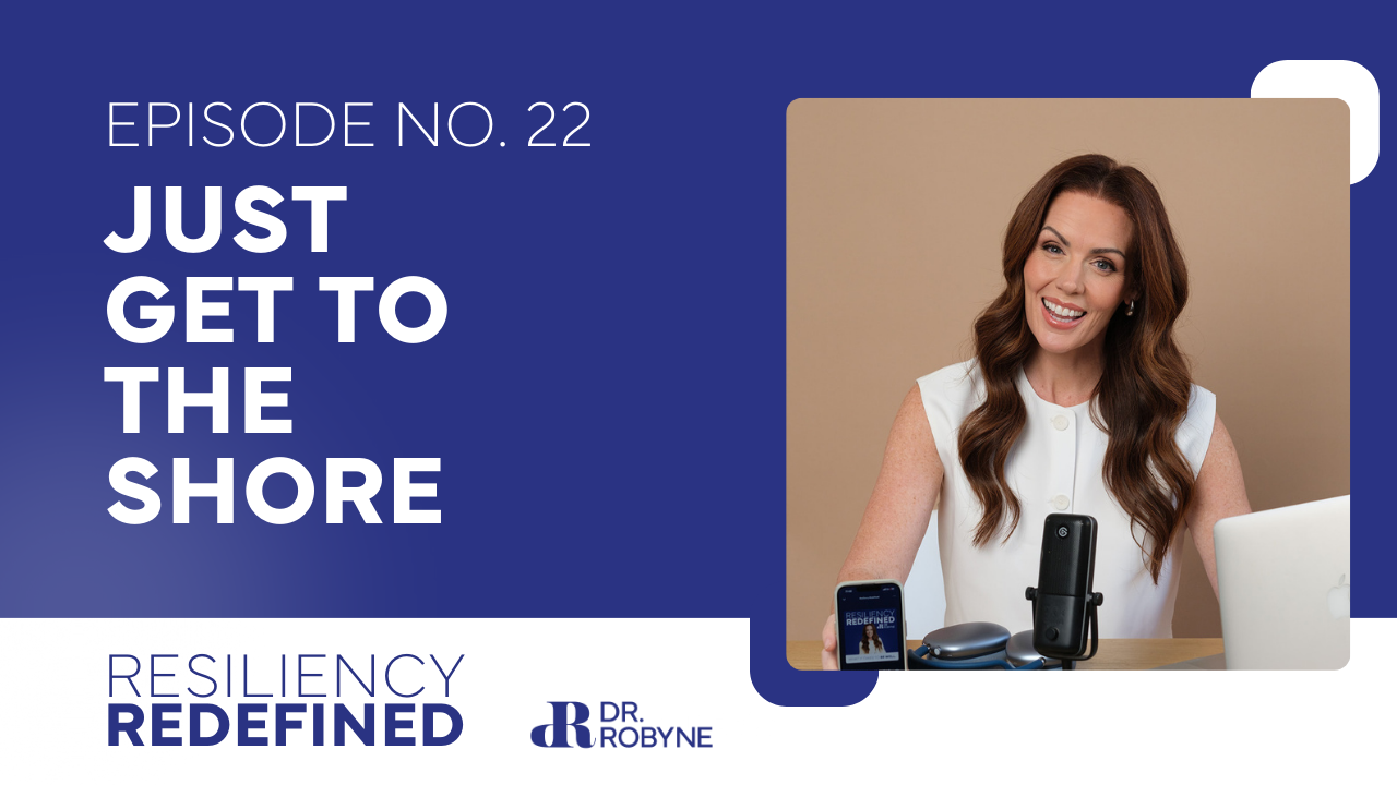 Just Get to the Shore – Dr. Robyne Hanley-Dafoe