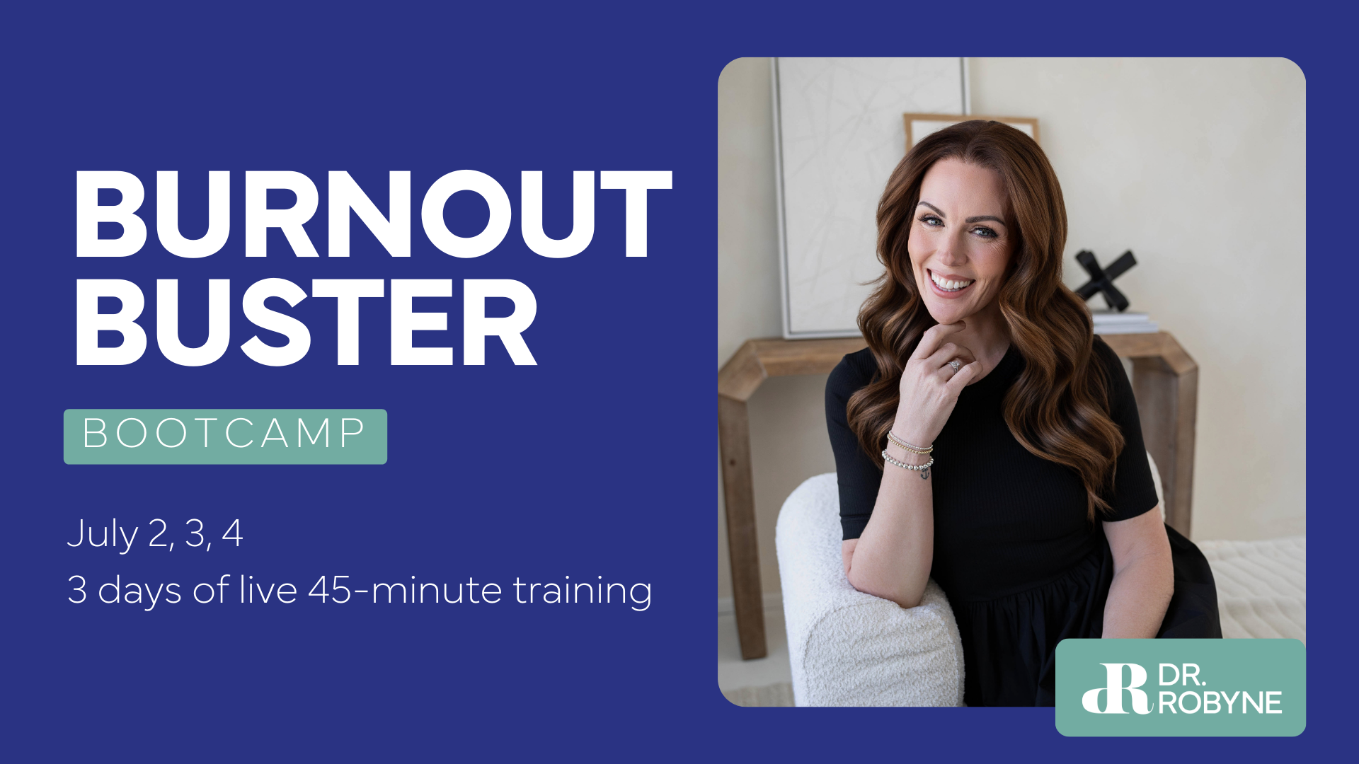 Burnout Buster Bootcamp With Dr. Robyne Hanley-Dafoe – Dr. Robyne Hanley-Dafoe