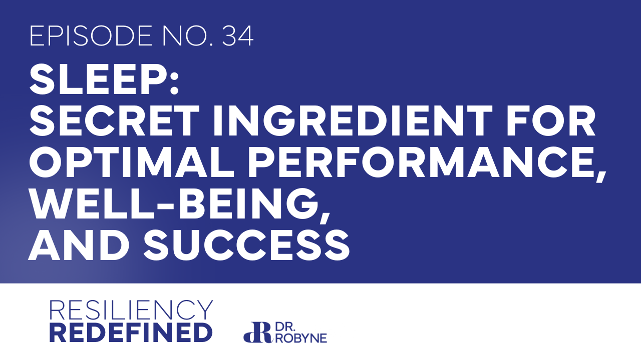 Sleep: The Secret Ingredient for Optimal Performance, Well-Being, and Success – Dr. Robyne ...